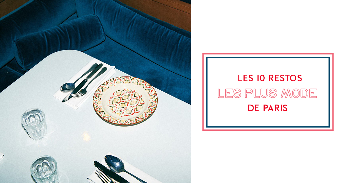 The 10 most trendy restaurants during fashion week in Paris