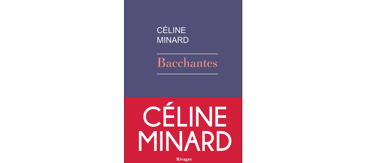 Anatomie d’un scandale, Sarah Vaughan, Bacchantes, Céline Minard, Les ...