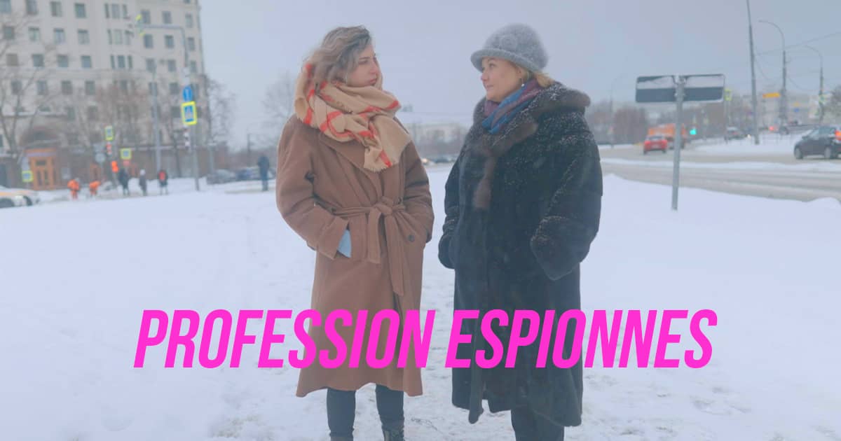 Espionnes : le docu génial qui lève le voile sur les services secrets