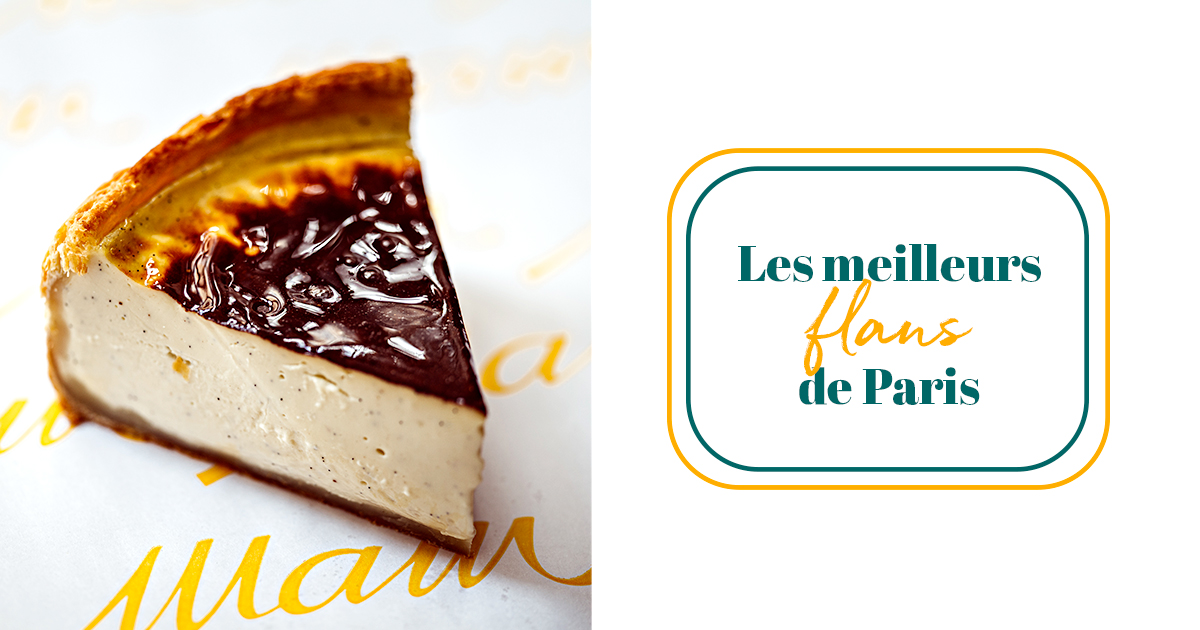 Quels sont les meilleurs flans de Paris