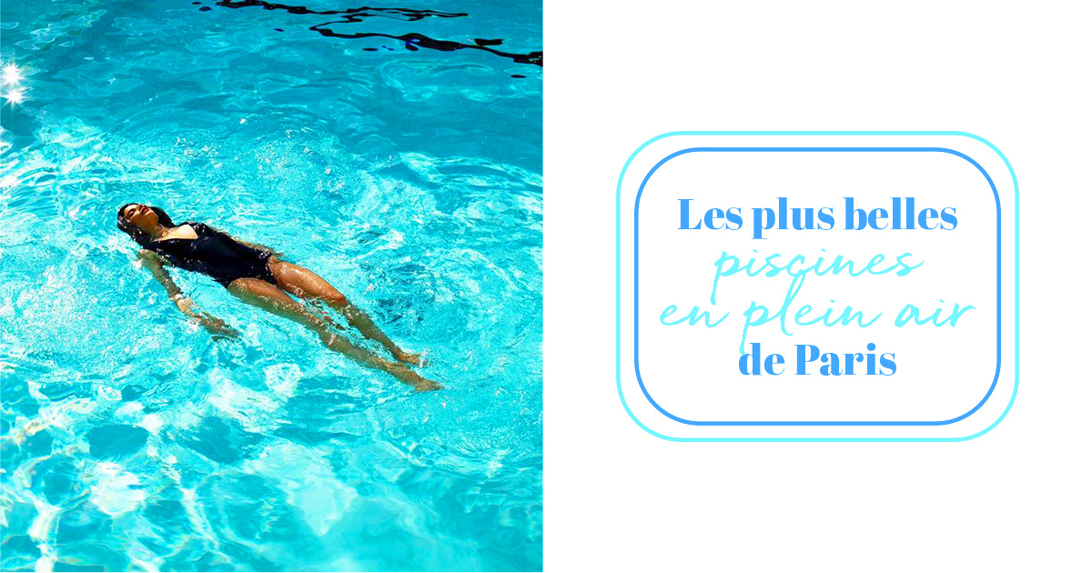 The prettiest outdoor pools in Paris
