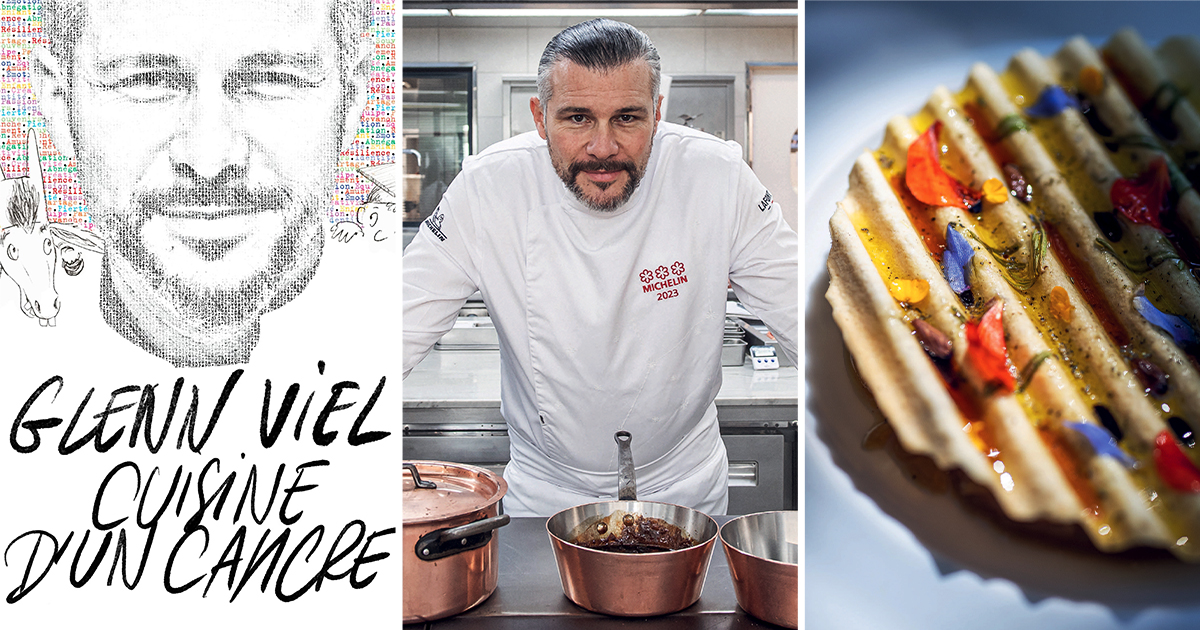 La Cuisine d’un Cancre : l’univers gourmand de Glenn Viel, chef 3 étoiles